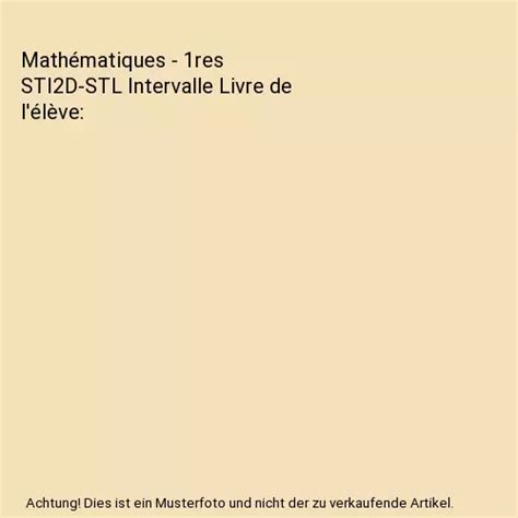 MATHÉMATIQUES 1RES STI2D STL Intervalle Livre de l élève Girard