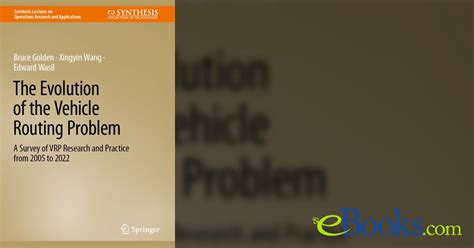 The Evolution Of The Vehicle Routing Problem By Bruce Golden Ebook