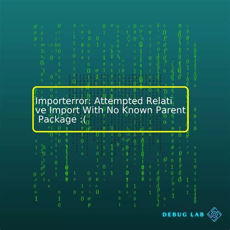 Importerror Attempted Relative Import With No Known Parent Package