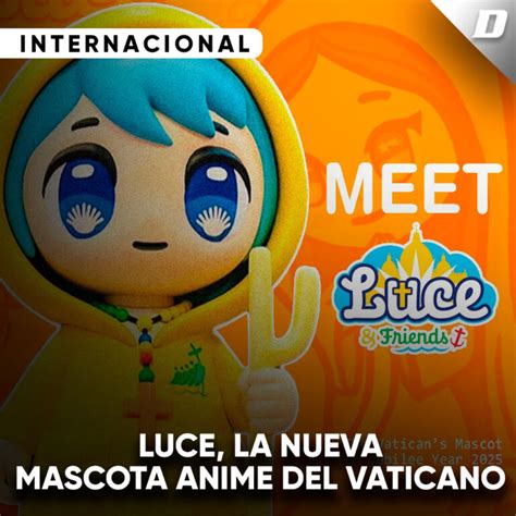 Luce La Nueva Mascota Anime Del Vaticano Diario De Chiapas