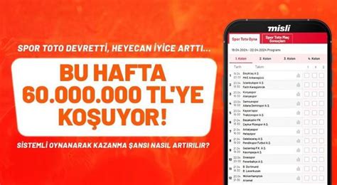 Spor Toto devretti heyecan iyice arttı Bu hafta 60 milyona koşuyor Futbol Spor Haberleri