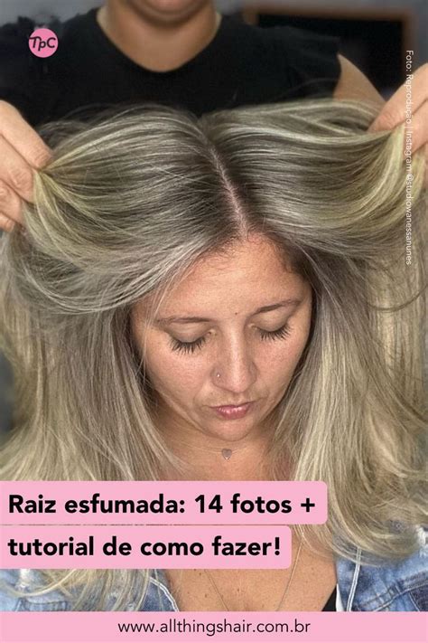 Veja Como Fazer A Técnica Da Raiz Esfumada Em 6 Passos Fotos De