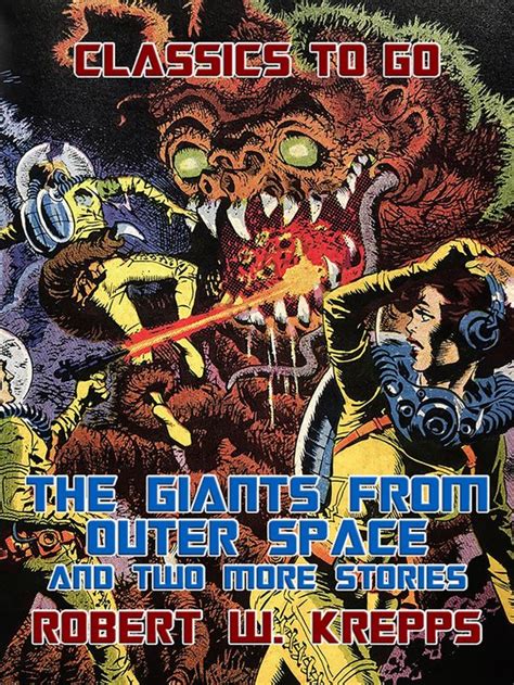 Classics To Go The Giants From Outer Space And Two More Stories
