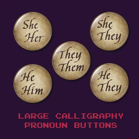 Large Calligraphy Pronoun Buttons N Gay Nerd Goods