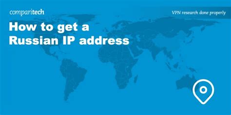 How To Get A Russian IP Address From Anywhere In
