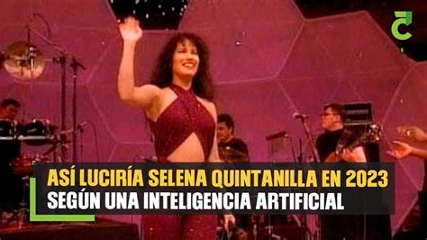 Así Luciría Selena Quintanilla En 2023 Según Una Inteligencia Artificial