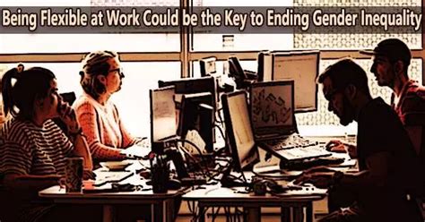 Being Flexible At Work Could Be The Key To Ending Gender Inequality Assignment Point
