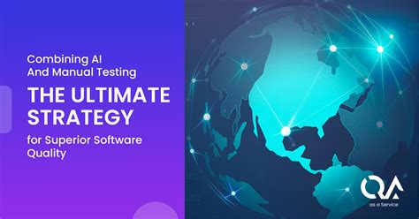 Combining Ai And Manual Testing The Ultimate Strategy For Superior Software Quality Qaaas