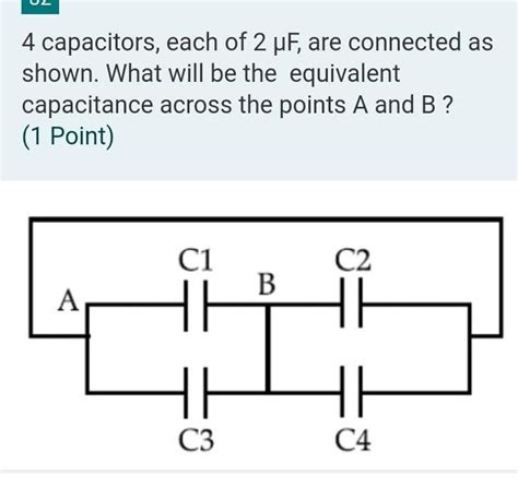 Answered 4 Capacitors Each Of 2 F Are Connected As Shown What Will Be