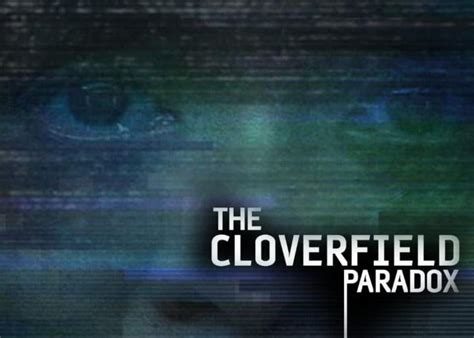 Cloverfield Paradox J J Abrams Movie Now Streaming On Netflix Geeky
