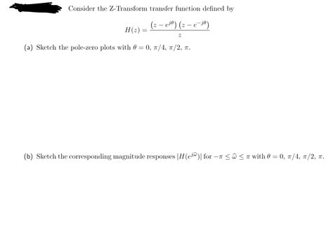 solved consider the z transform transfer function defined by