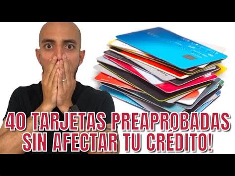 Tarjetas De Credito Preaprobadas Sin Afectar Tu Credito Las
