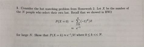Solved Consider The Hat Matching Problem From Homework Chegg Com