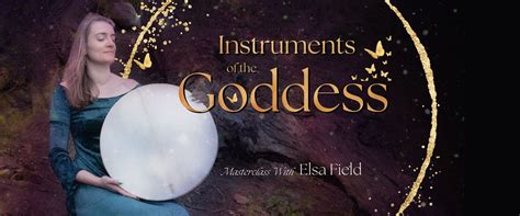 Instruments Of The Goddess Elsa Field