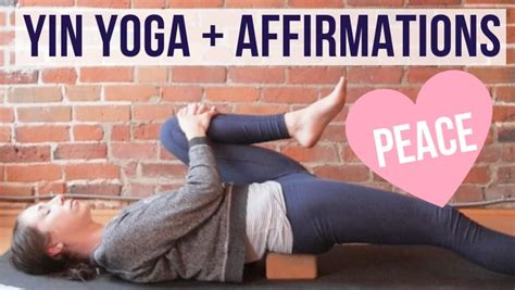 Yin Yoga And Affirmations For Inner Peace And Guidance Yoga With Kassandra