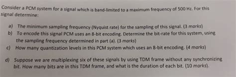 solved consider a pcm system for a signal which is