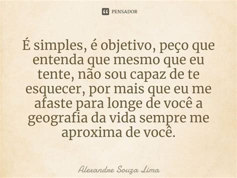⁠É Simples é Objetivo Peço Que Alexandre Souza Lima Pensador