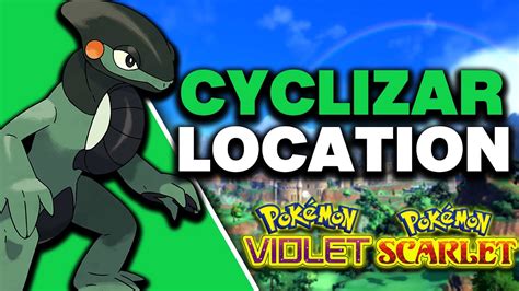 Cyclizar Location Pokemon Scarlet And Violet Guide Youtube