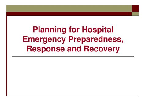Ppt Planning For Hospital Emergency Preparedness Response And
