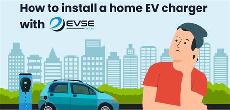 How To Install A Home Ev Charger Home Electric Car Charging Station