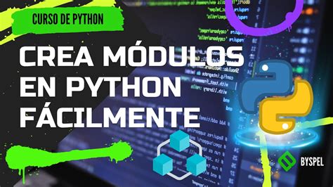 COMO CREAR TUS PROPIOS MÓDULOS EN PYTHON FÁCILMENTE CLASES EN
