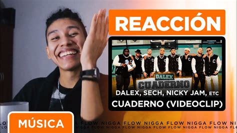 ReacciÓn Dalex Cuaderno Nicky Jam Justin Quiles Sech Lenny Tavárez