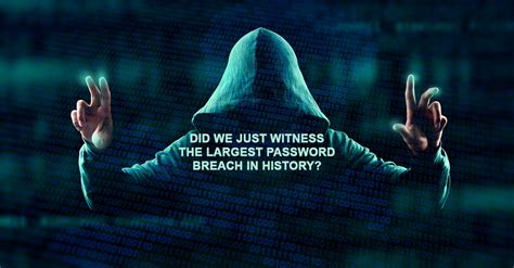Did We Just Witness The Largest Password Breach In History Cybersecasia