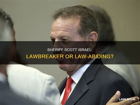 Sheriff Scott Israel Lawbreaker Or Law Abiding Lawshun