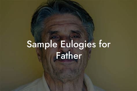 Sample Eulogies For Father Eulogy Assistant