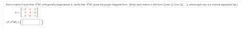 Solved Find A Matrix P Such That Pap Orthogonally