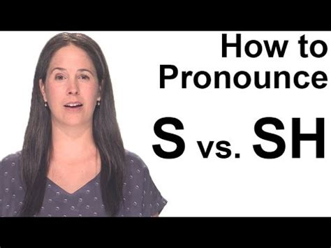 How to Pronounce S s vs SH ʃ American English YouTube