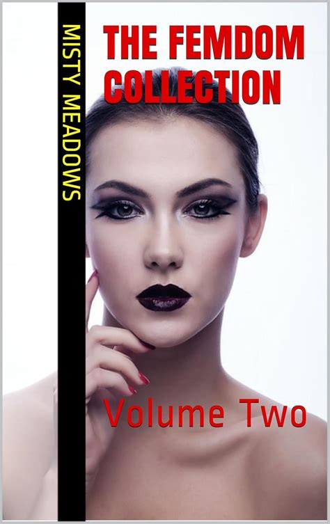The Femdom Collection Volume Two Femdom Bdsm Kindle Edition By
