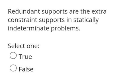 Solved Redundant Supports Are The Extra Constraint Supports