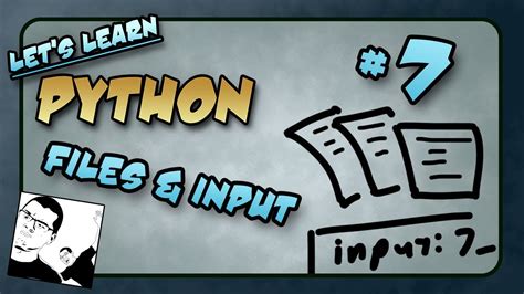Let S Learn Python Basics Of Files And User Input Youtube