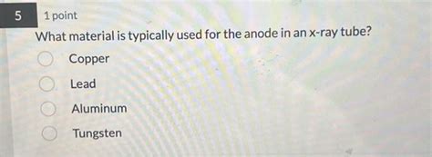 Solved What Is The Purpose Of The Filament In An X Ray Tube Chegg Com