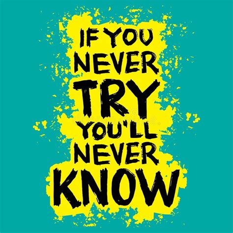 If You Never Try You Will Never Know Inspirational Quote Handwritten