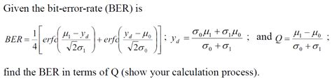 Solved Given The Bit Error Rate Ber Is 1 Ber Erfa Ui