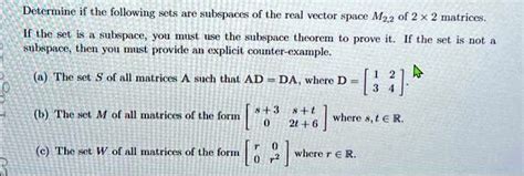 determine if the following sets are subspaces of the real vector space