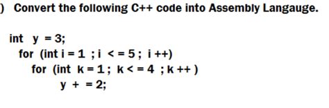 Solved Convert The Following C Code Into Assembly Chegg