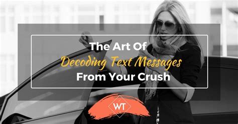 The Art Of Decoding Text Messages From Your Crush