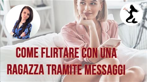 Come Flirtare Con Una Ragazza Per Messaggi Youtube