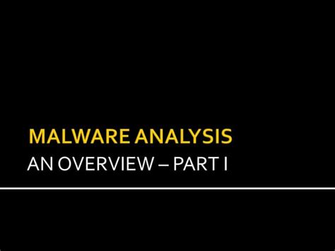 Malware Analysis Pptx Operating Systems Computer Software And