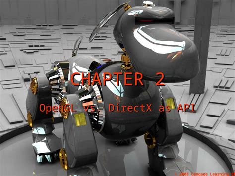 Ppt Chapter 2 Opengl Vs Directx As Api © 2008 Cengage Learning Emea