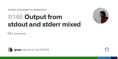 output from stdout and stderr mixed · issue 146 · conan io conan vs