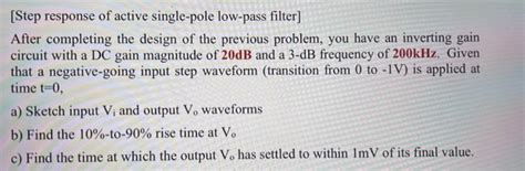 Solved Step Response Of Active Single Pole Low Pass Filter