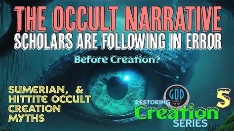 restoring creation part 5 before creation the occult narrative