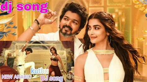 Arabic Kuthu Remix Song Video Dj Song Thalapathy Vijay Arabic