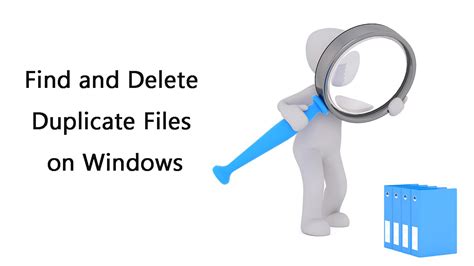 How To Find And Remove Duplicate Files On Windows