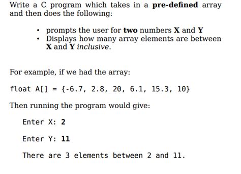 Solved Write A C Program Which Takes In A Pre Defined Array