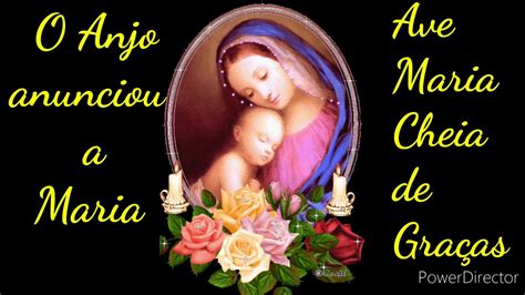 O Anjo Anunciou A Maria YouTube